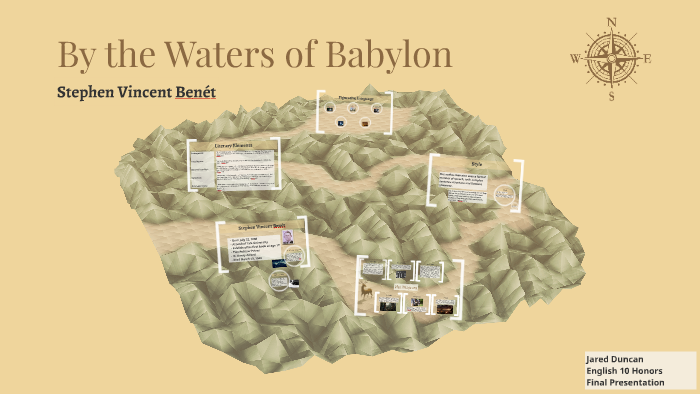 By the Waters of Babylon by Jared Duncan on Prezi