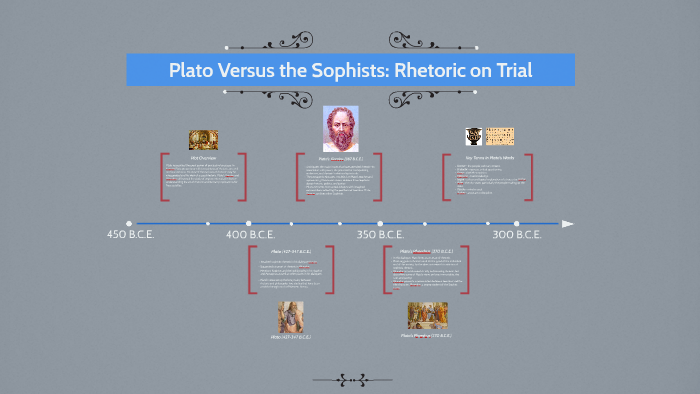 Plato Versus the Sophists: Rhetoric on Trial by Tyler Cevetello on Prezi