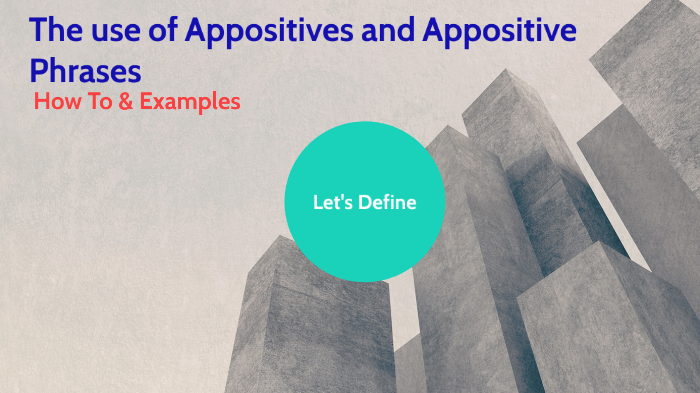 Using Appositives and Appositive Phrases by Jasmine Walter on Prezi