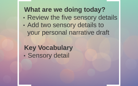 Revising Sensory Detail by Kelly Bergeron on Prezi