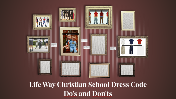 Life Way Christian School Dress Code by on Prezi