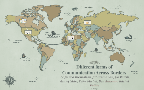 Different forms of Communication across borders by Jill Bresnahan