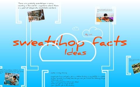 Sweatshop Facts by Elema Wario on Prezi