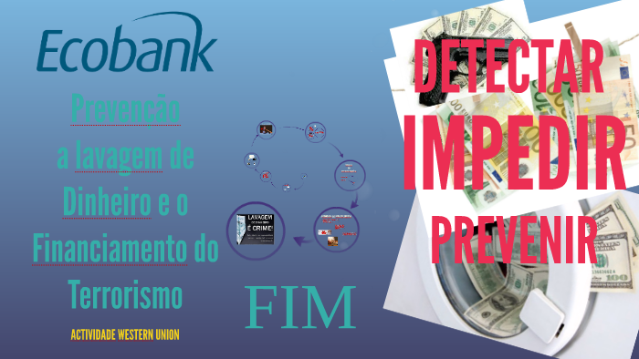 Ecobank CV-Prevenção Lavagem de Dinheiro by Alexandra Chamier on Prezi