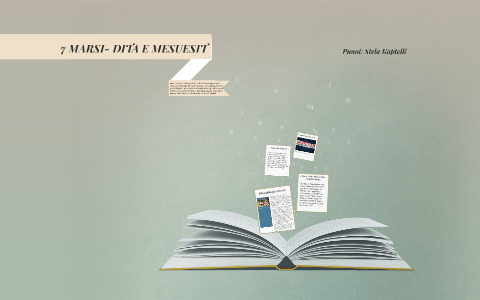 7 MARSI- DITA E MESUESIT by Fjori Kaptelli on Prezi
