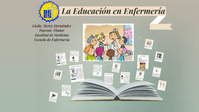 La Educación en Enfermería by Mercy Hernández on Prezi