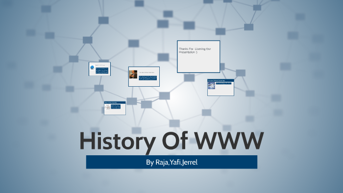 History World Wide Web by yafi Love Rachel on Prezi