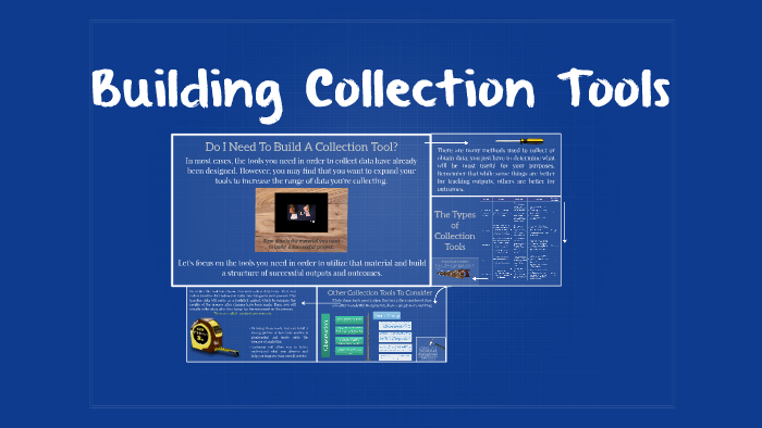 How To Build A Collection Tool by AmeriCorps Leader on Prezi