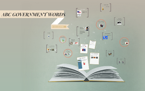 ABC GOVERNMENT WORDS by Edward Purser on Prezi
