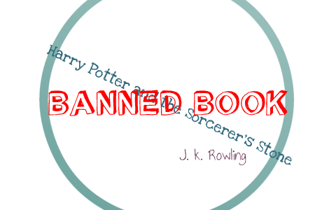 Harry Potter: BANNED BOOK by Felicity Bell on Prezi