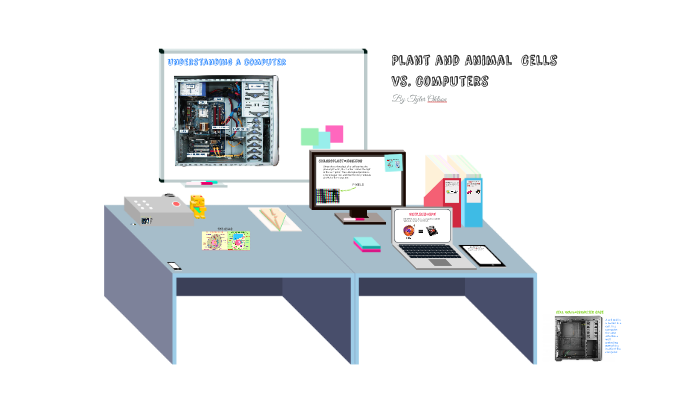 Plant and Animal Cells vs. Computers by Tyler o on Prezi