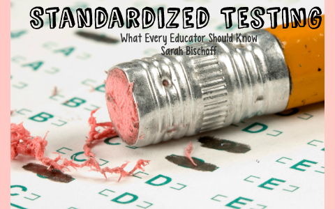 The Harmful Effects of Standardized Testing - Presentation by Sarah ...