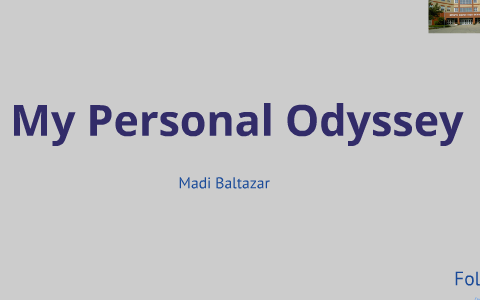 My Personal Odyssey by Madi B on Prezi