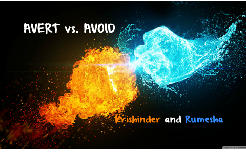 AVERT VS. AVOID by Krishinder jhajj on Prezi