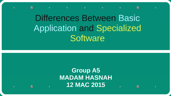 Differences Between Basic Application and Specialized Softwa by Mastura ...