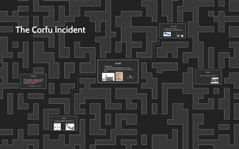 The Corfu Incident by Lily Zhang on Prezi