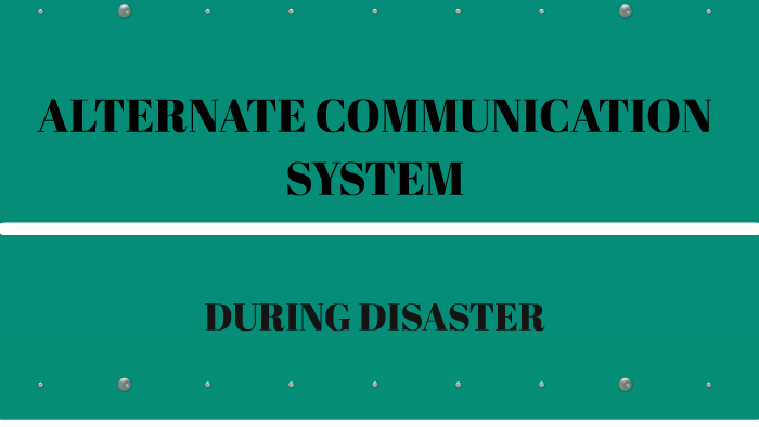 ALTERNATE COMMUNICATION SYSTEM DURING DISASTER. by varre rohit on Prezi