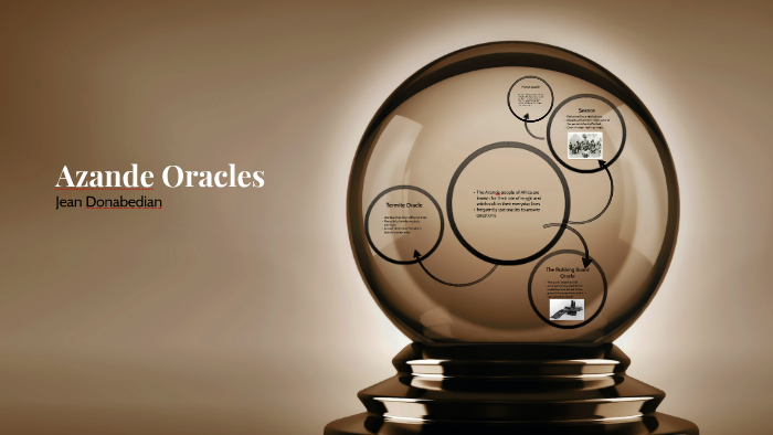 Azande Oracles by Jean Donabedian on Prezi