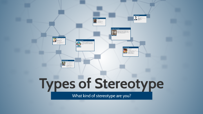 Types of Stereotypes by Julius Benedict Ignacio on Prezi