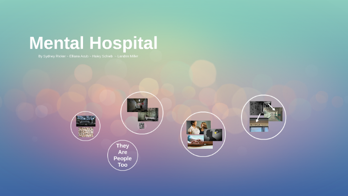 Mental Hospital by Sydney Ricker on Prezi
