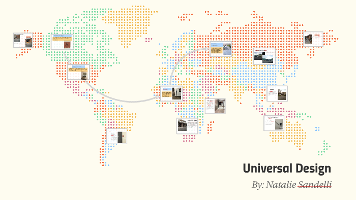 Universal Design by natalie sandelli on Prezi