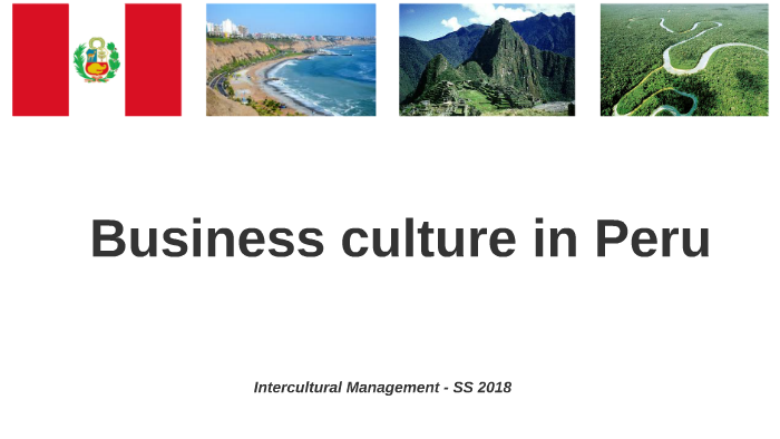 Business culture in Peru by Camila Moral Iglesias on Prezi
