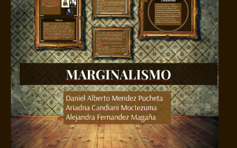 MARGINALISMO by Alejandra Fernandez on Prezi