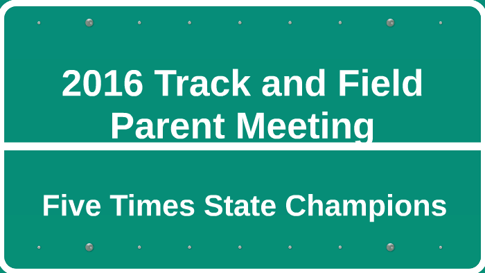 2016 Track and Field Parent Meeting by Robert Wilson on Prezi