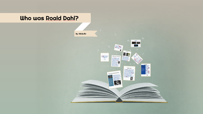 Michelle Droegemeier - Roald Dahl by Sarah Heflin on Prezi