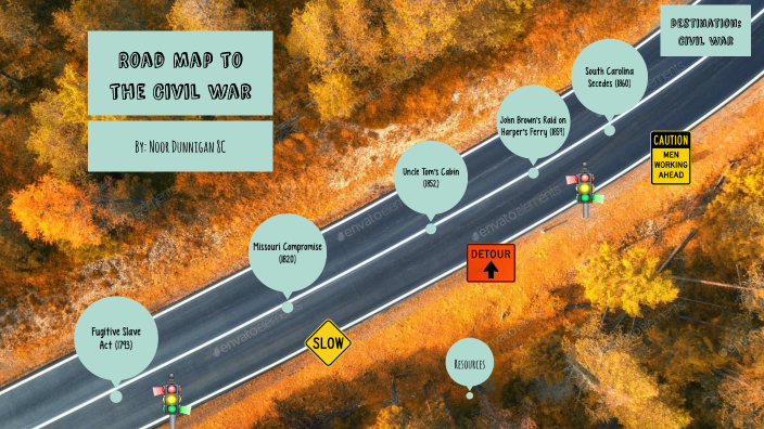 Road Map to the Civil War by Noor Dunnigan on Prezi