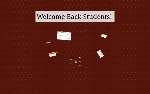Welcome Back Students! by Ashley Loyd on Prezi