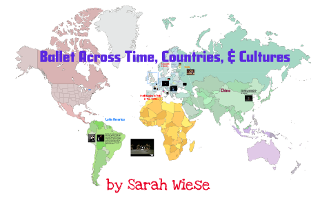 Ballet Across Time, Countries, & Cultures by Sarah Wiese on Prezi