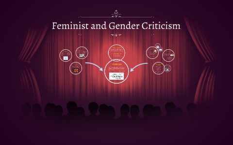 Feminist and Gender Criticism by Eva Quill on Prezi