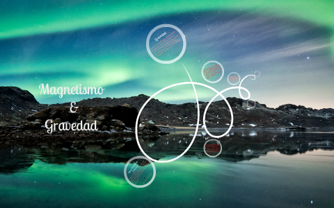 Magnetismo y Gravedad by Geodinamica Interna on Prezi