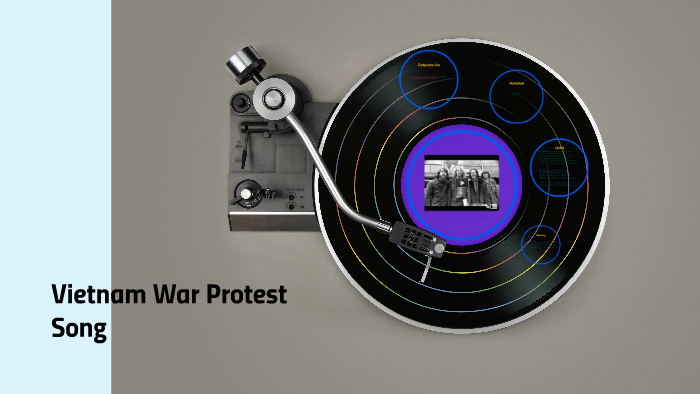 Vietnam War Protest Song by Grace Devries on Prezi