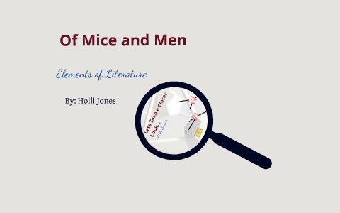 Of Mice and Men--Elements of Literature by Holli Jones on Prezi
