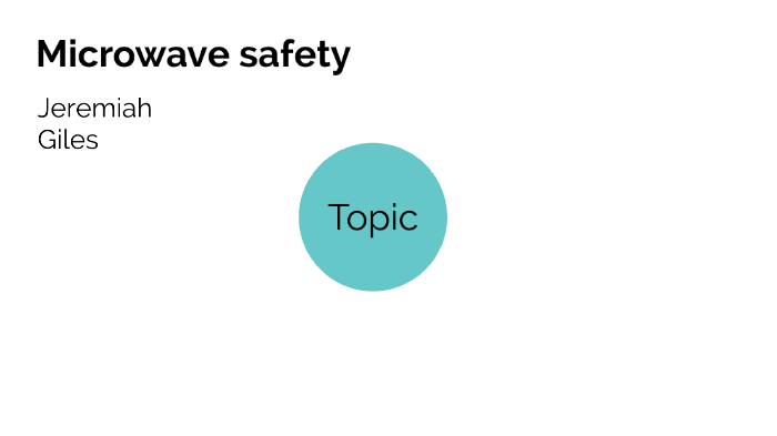 Microwave safety by Jeremiah Giles on Prezi