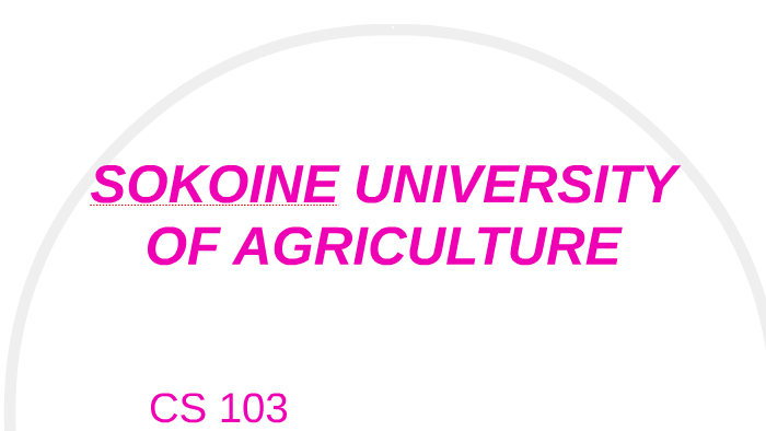 SOKOINE UNIVERSITY OF AGRICULTURE by sixbert mourice on Prezi