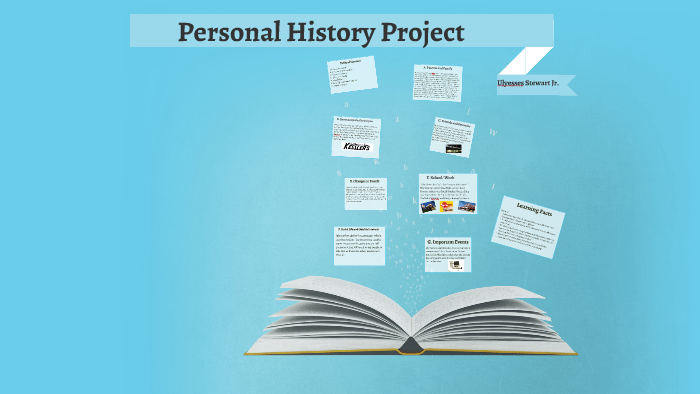 Personal History Project by ulyesses stewart on Prezi