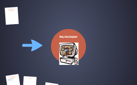 Making a Library Catalog Record by Steph Miller on Prezi