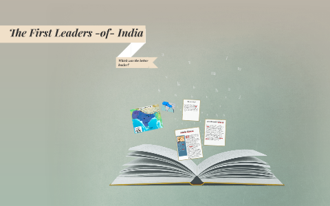 The First Leaders -of- India by Harrison Larson on Prezi