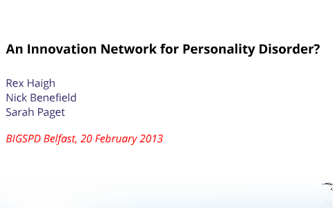 2013 Belfast BIGSPD - Innovation Network by rex haigh on Prezi
