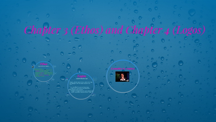 Chapter 3 (Ethos) and Chapter 4 (Logos) by Ingrid Barkoczy on Prezi