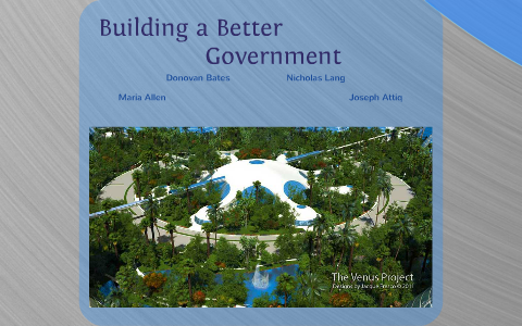 Building a Better Government by Nicholas Lang on Prezi