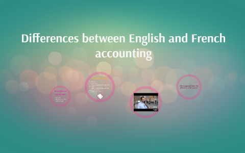 Differences between accounting English and French by Sandy LIMER on Prezi