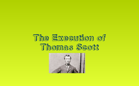 The Execution of Thomas Scott by isabel barclay on Prezi