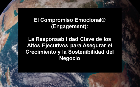 El Compromiso Emocional Engagement by Luisa Rincon on Prezi