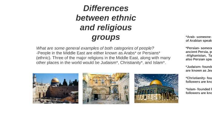 Differences between ethnic and religious groups by Carmen Low on Prezi