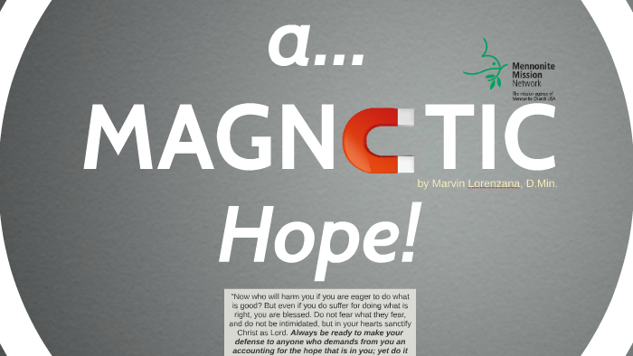 A Magnetic Hope - Sermon by Marvin Lorenzana on Prezi