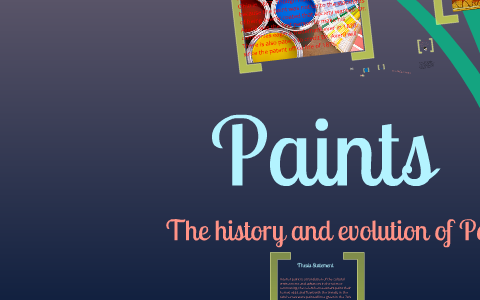 The Evolution of Paint by adriana Caloca on Prezi